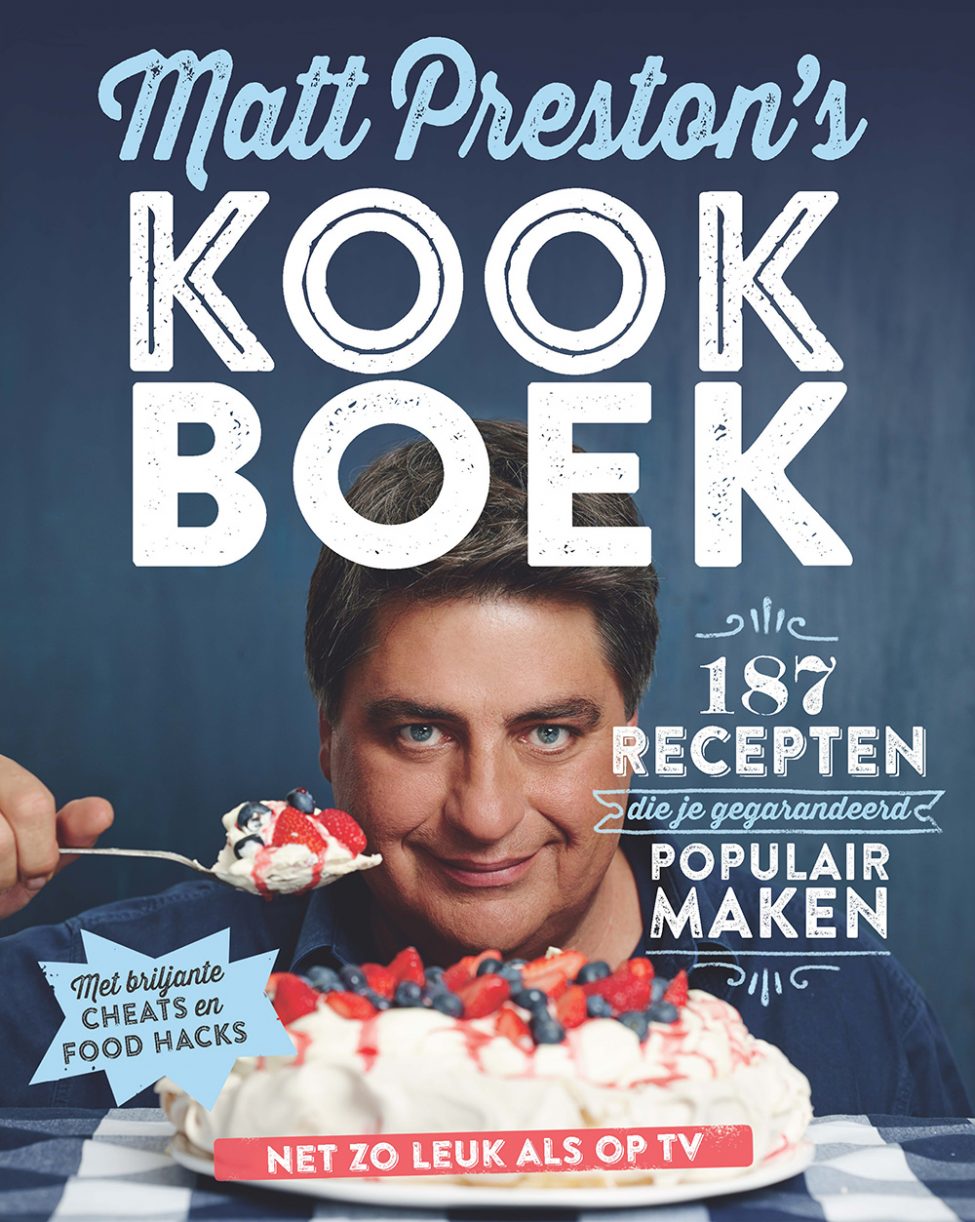 Matt Preston’s kookboek - 187 recepten die je gegarandeerd populair ...